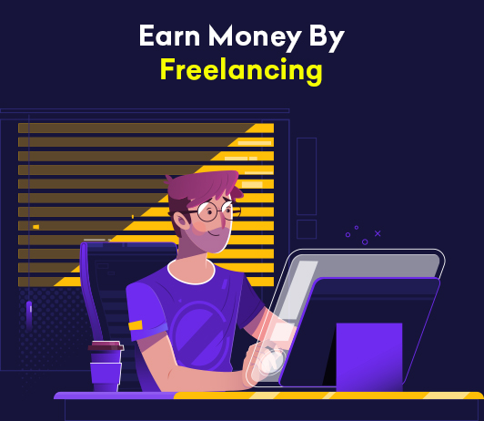 An Ultimate Guide On How To Make Money By Freelancing