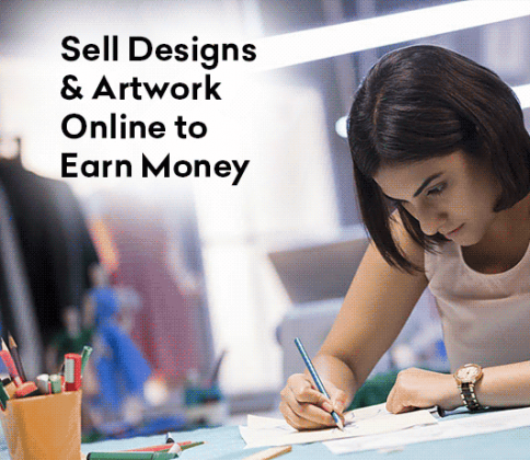 Make Money By Selling Designs & Art Online | Read Now