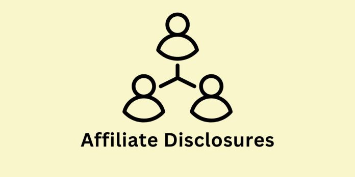 Affiliate Disclosures: How to Write with 10 Best Examples